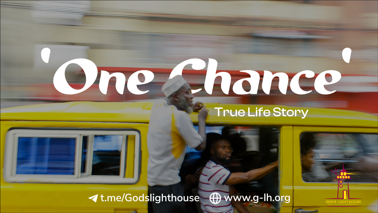 GT44 | One Chance - God's Lighthouse